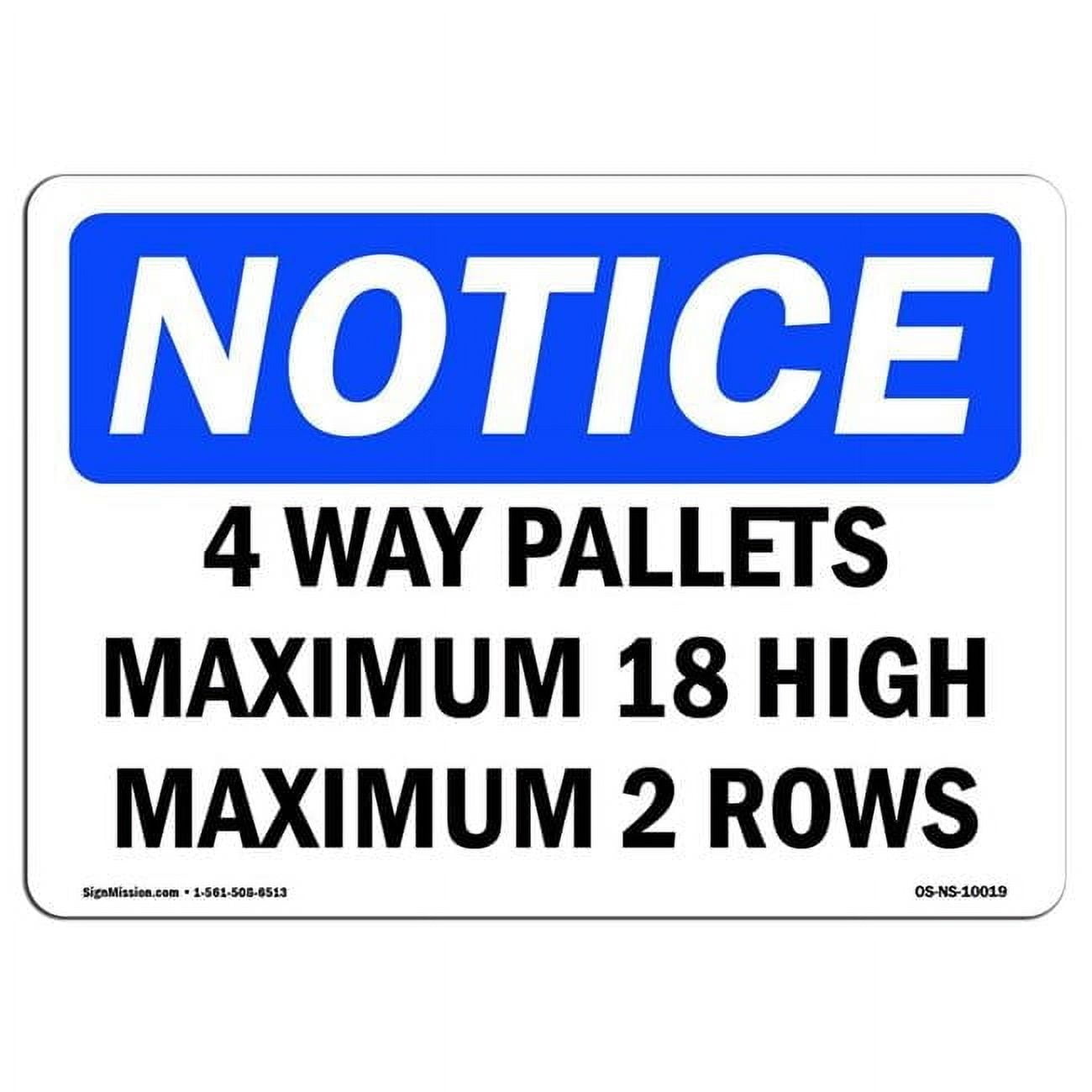 10 x 14 in. OSHA Notice Sign - 4 Way Pallets Maximum 18 High Maximum 2 ...