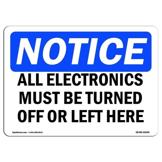 10 x 14 in. OSHA Notice Sign - All Electronics Must Be Turned Off or ...
