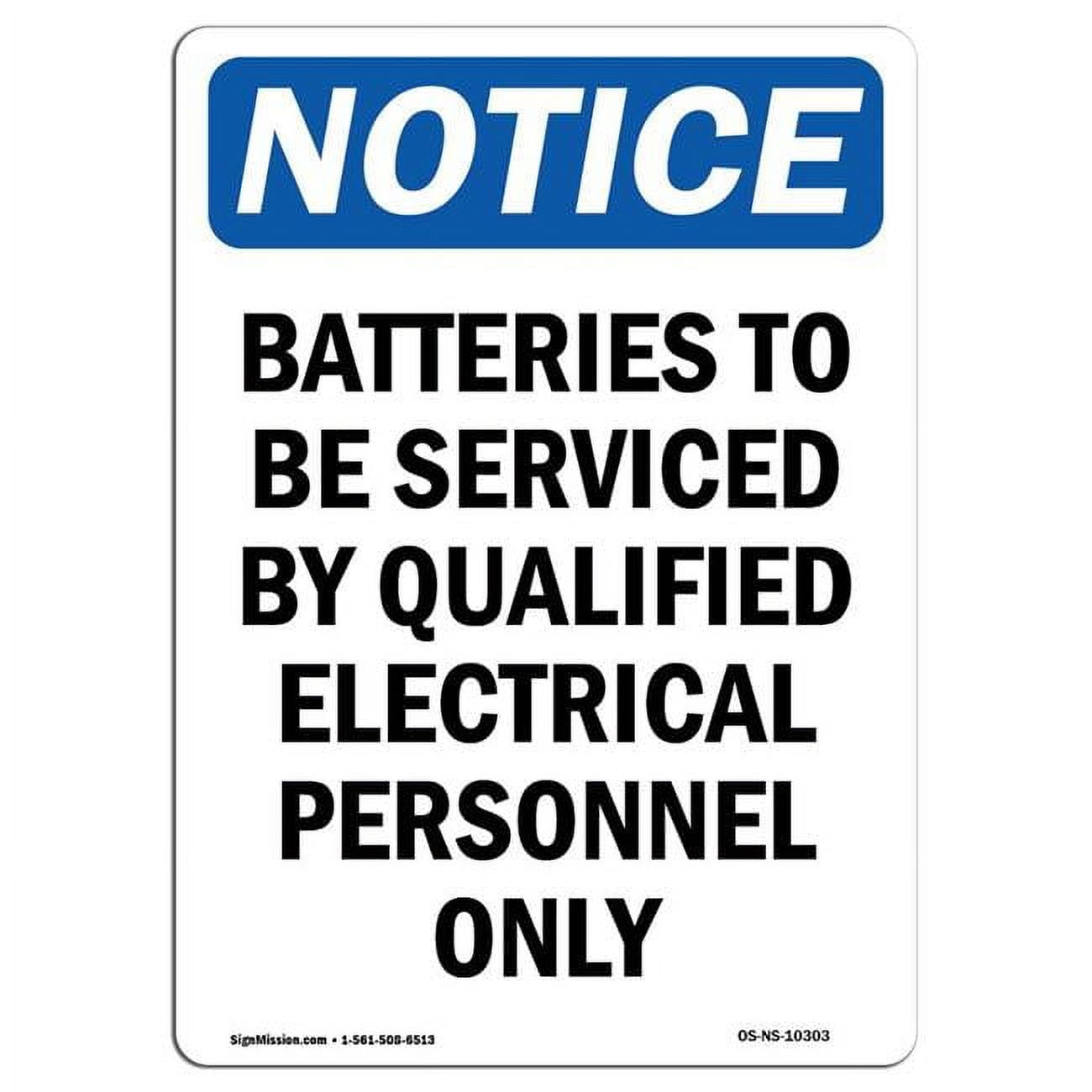 10 x 14 in. OSHA Notice Sign - Batteries to Be Serviced by Qualified ...