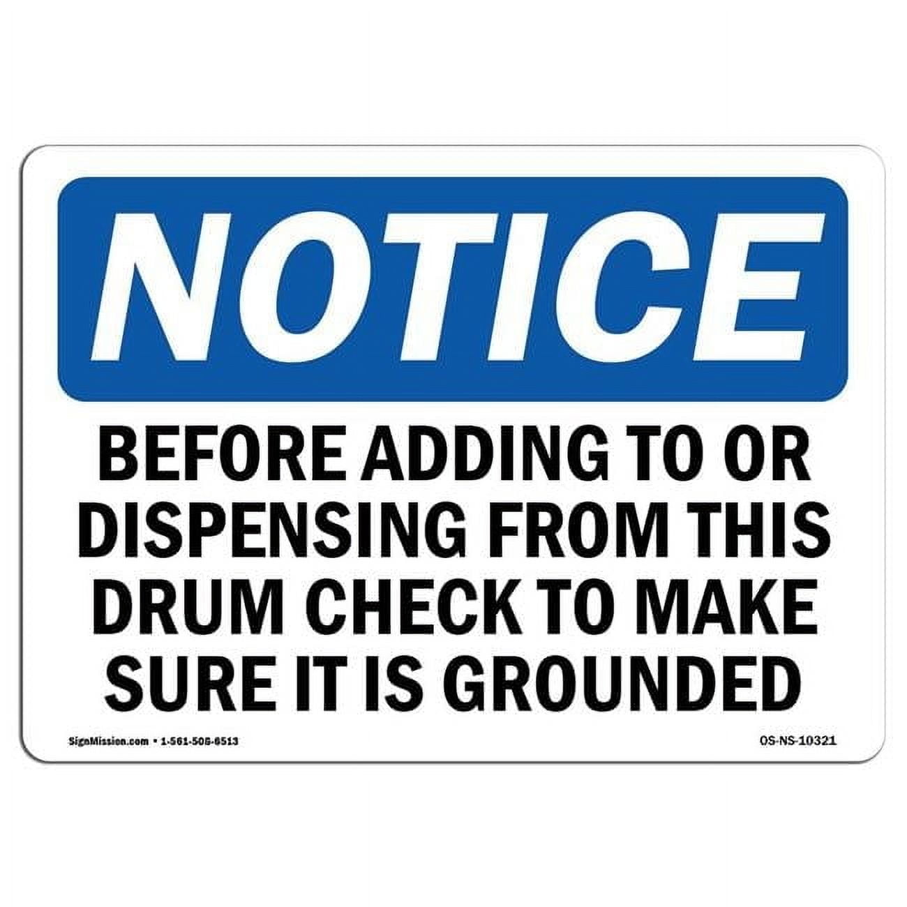 10 x 14 in. OSHA Notice Sign - Before Adding to or Dispensing From This Drum Check to Make Sure ...