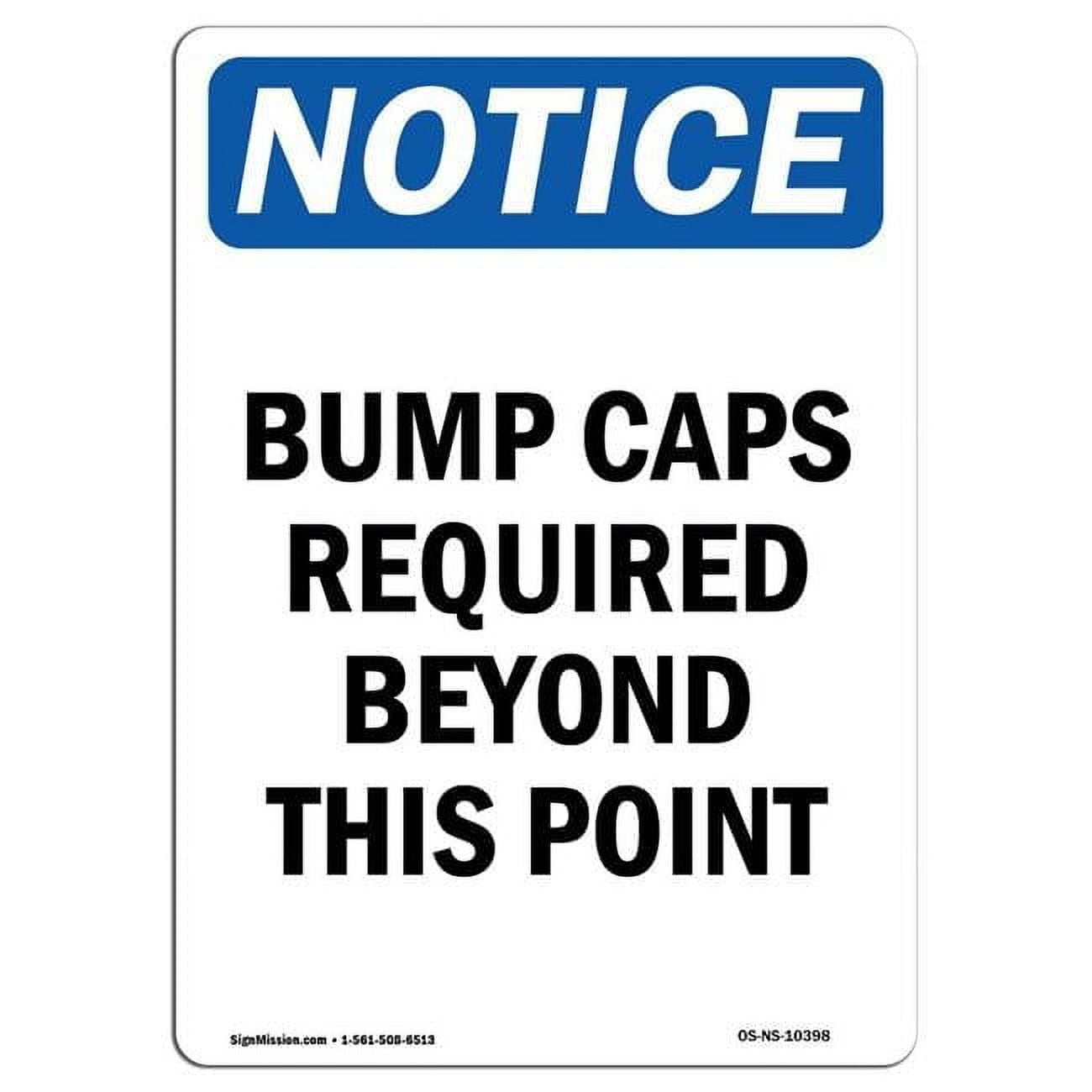 10 x 14 in. OSHA Notice Sign - Bump Caps Required Beyond This Point ...