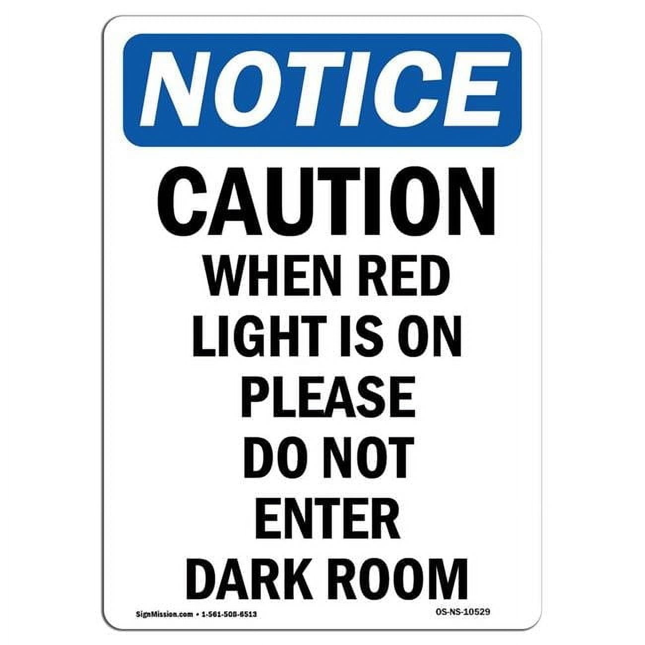 10 x 14 in. OSHA Notice Sign - Caution When Red Light is on Please ...
