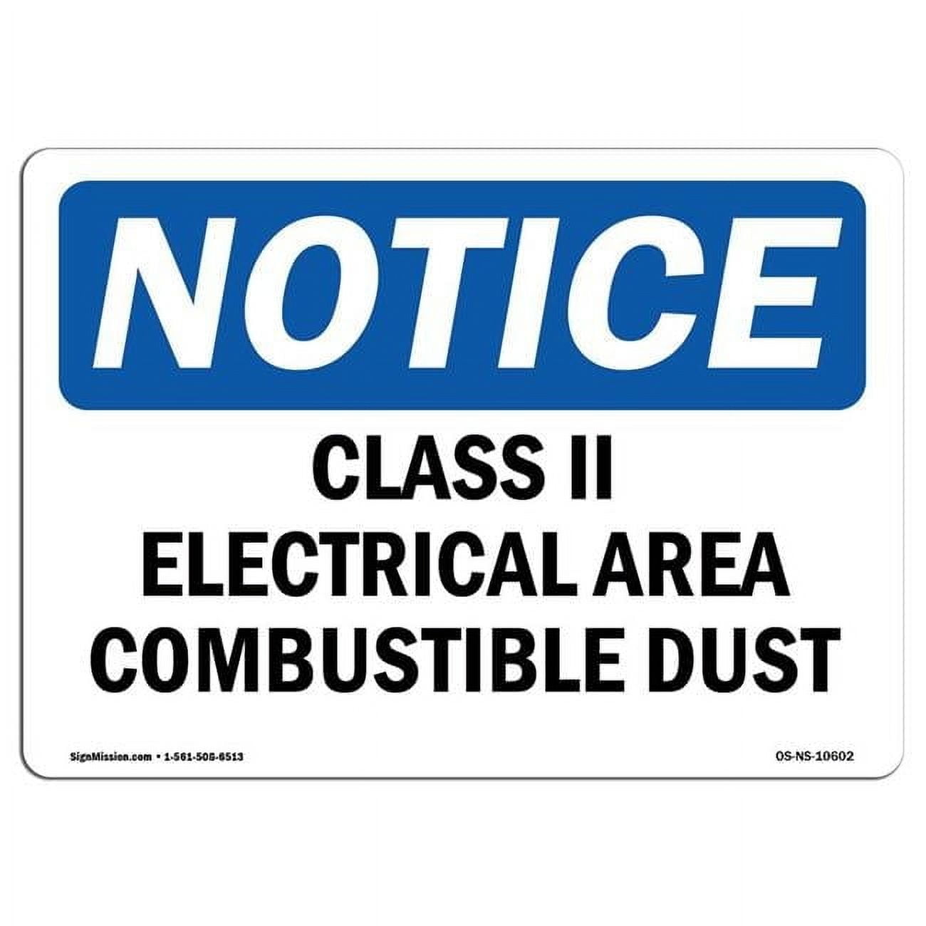10 x 14 in. OSHA Notice Sign - Class II Electrical Area Combustible ...