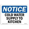 10 x 14 in. OSHA Notice Sign - Cold Water Supply to Kitchen - Walmart.com