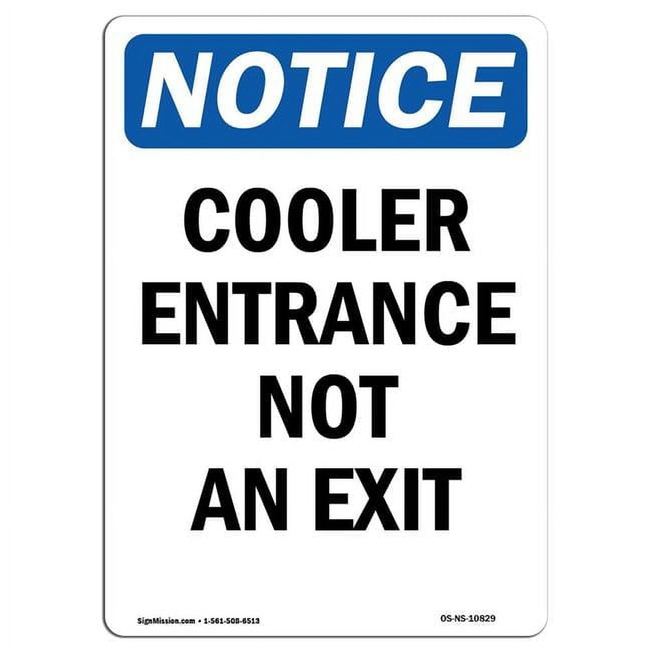 10 x 14 in. OSHA Notice Sign - Cooler Entrance Not An Exit - Walmart.com