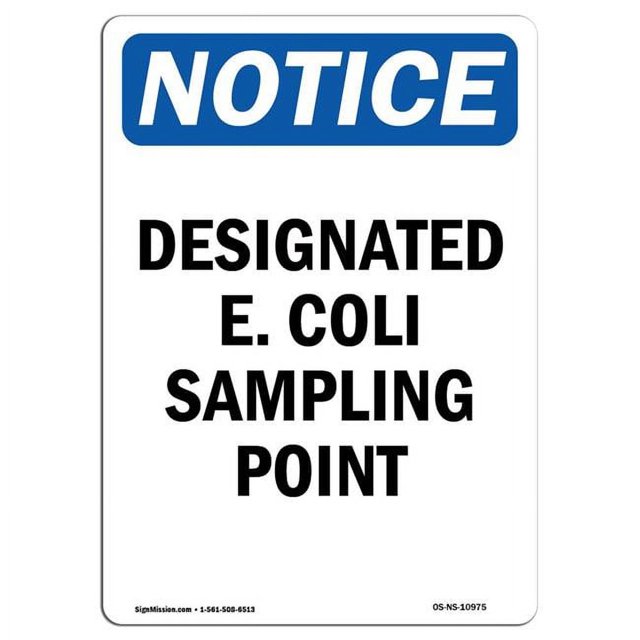 10 x 14 in. OSHA Notice Sign - Designated E. Coli Sampling Point ...