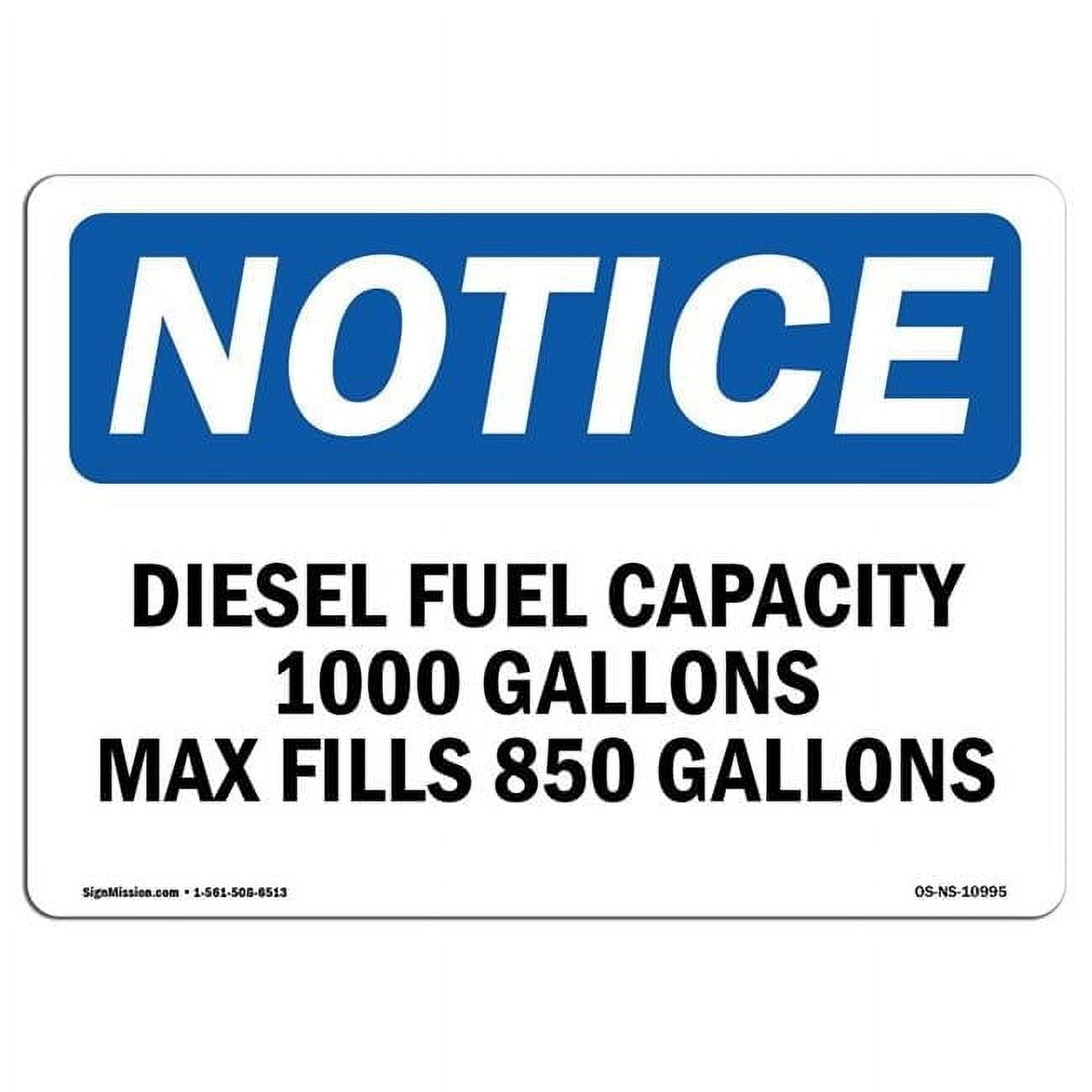 10 x 14 in. OSHA Notice Sign - Diesel Fuel Capacity 1000 Gallons Max ...
