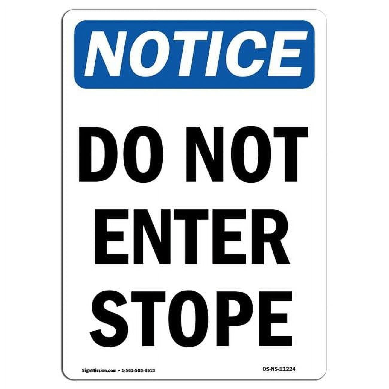 10 x 14 in. OSHA Notice Sign - Do Not Enter Stope - Walmart.com