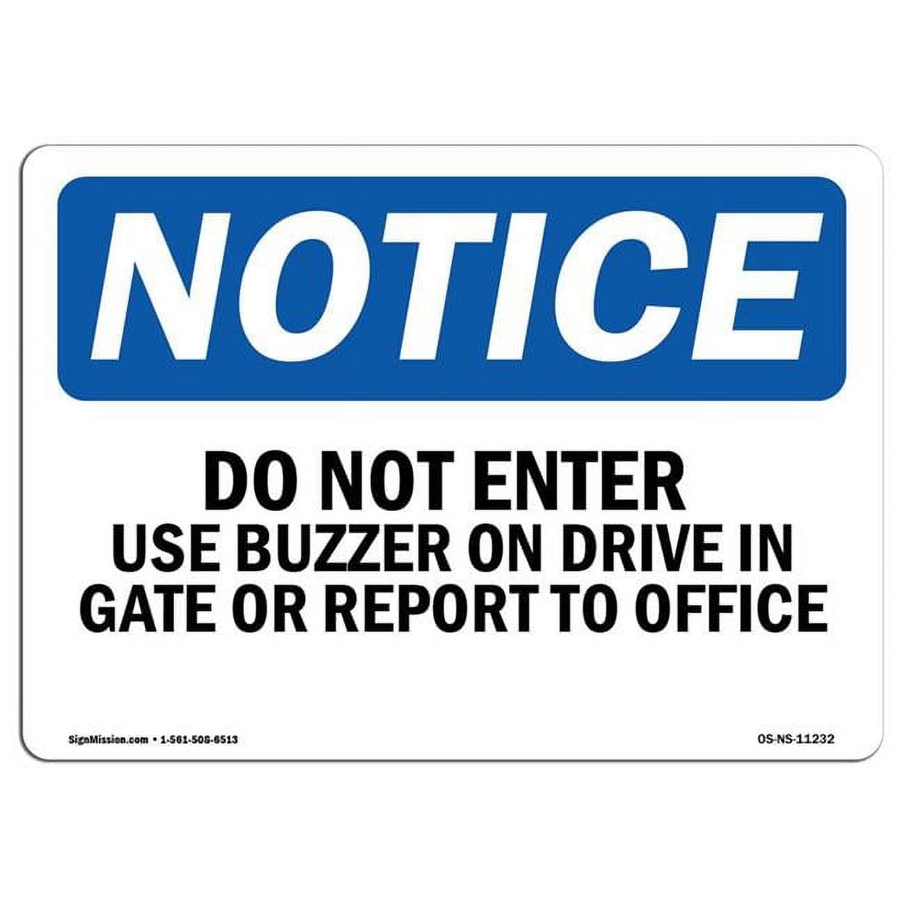 10 x 14 in. OSHA Notice Sign - Do Not Enter Use Buzzer on Drive in Gate ...