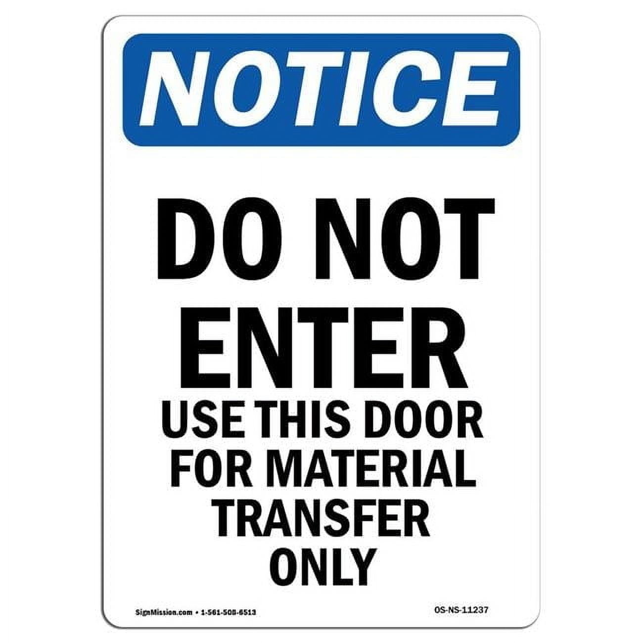 10 x 14 in. OSHA Notice Sign - Do Not Enter Use This Door for Material ...