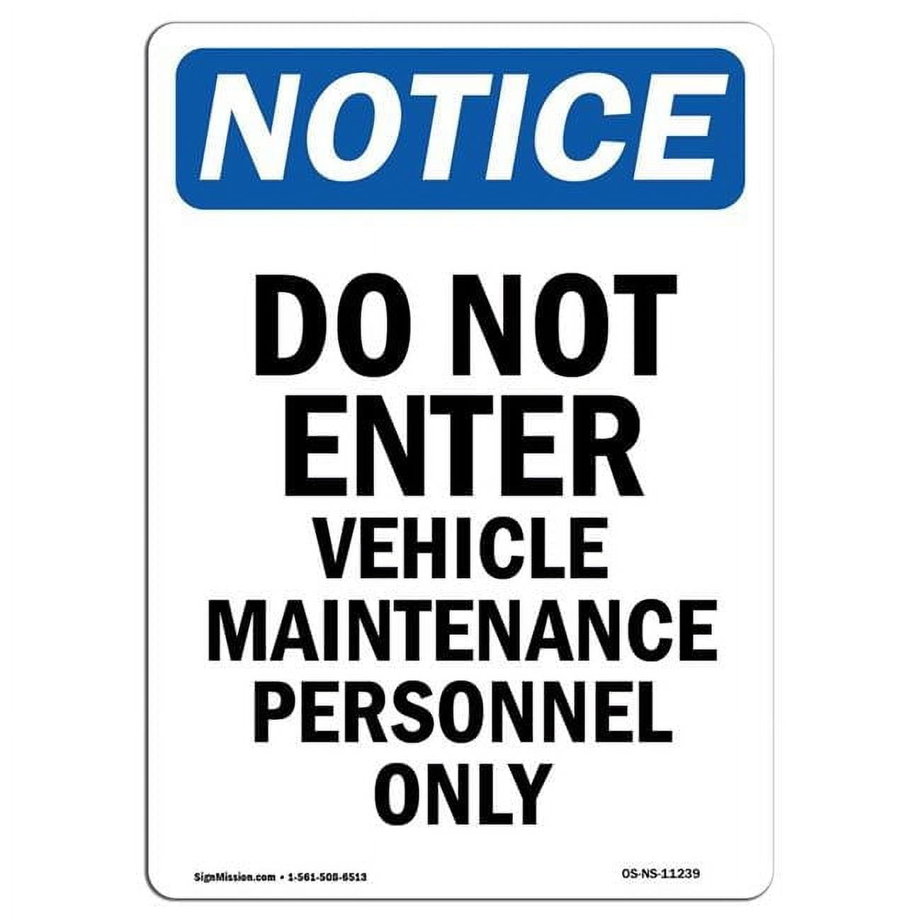 10 x 14 in. OSHA Notice Sign - Do Not Enter Vehicle Maintenance ...