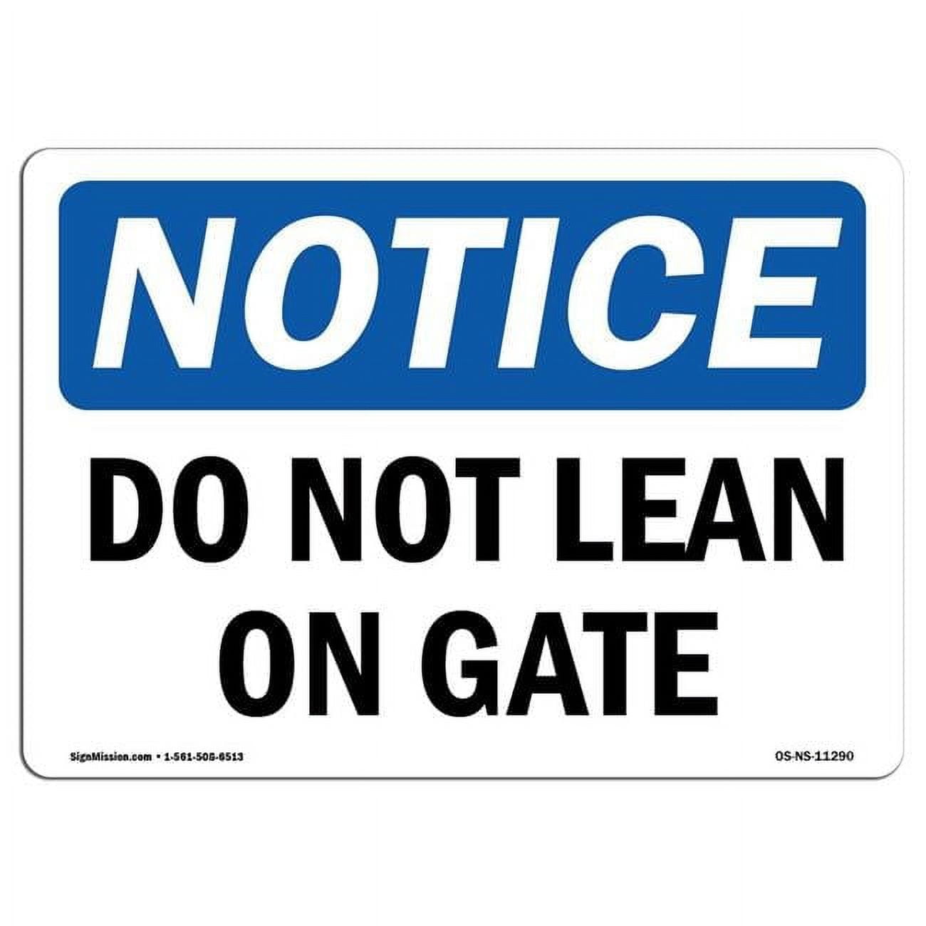 10 x 14 in. OSHA Notice Sign - Do Not Lean on Gate - Walmart.com
