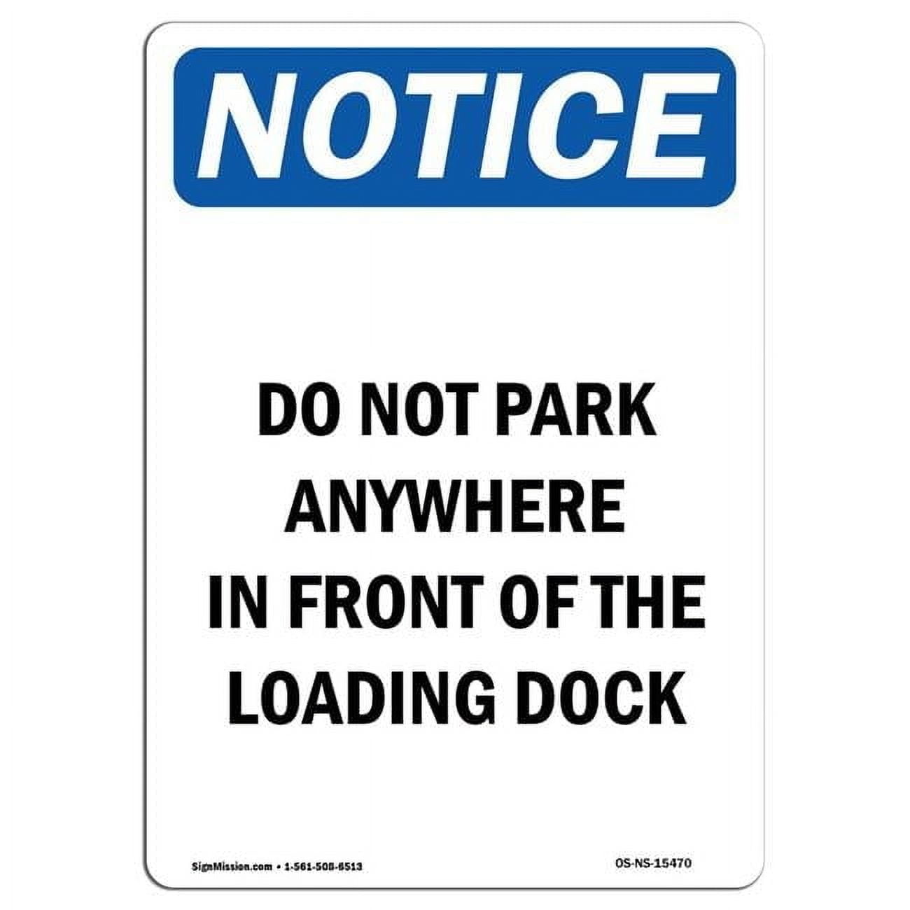 10 x 14 in. OSHA Notice Sign - Do Not Park in Front of the Loading Dock ...