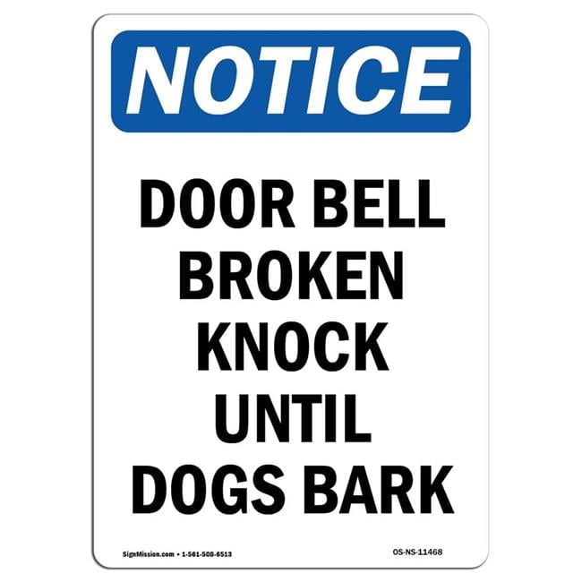 10 x 14 in. OSHA Notice Sign - Door Bell Broken Knock Until Dogs Bark ...