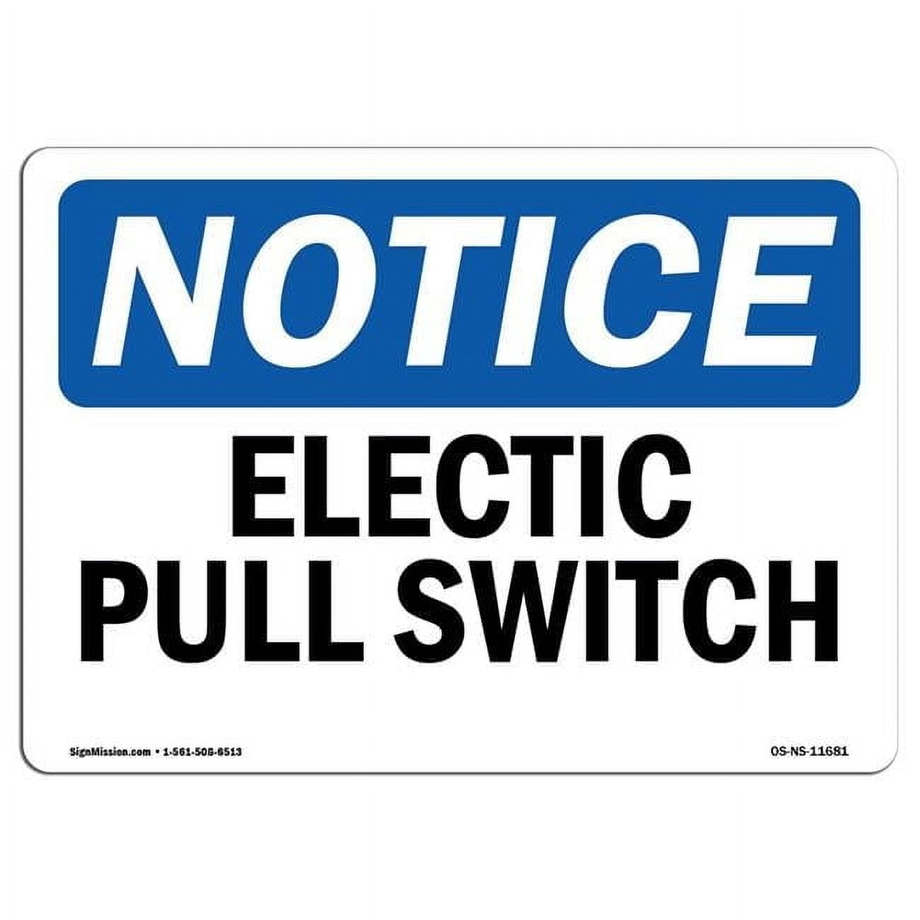 10 x 14 in. OSHA Notice Sign - Electrical Pull Switch - Walmart.com