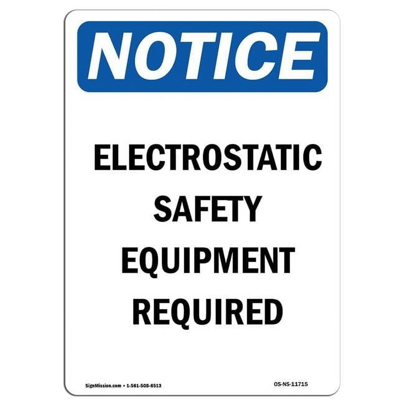 10 x 14 in. OSHA Notice Sign - Electrostatic Safety Equipment Required ...
