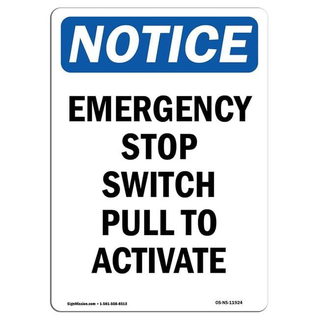 10 x 14 in. OSHA Notice Sign - Emergency Stop Switch Pull to Activate ...