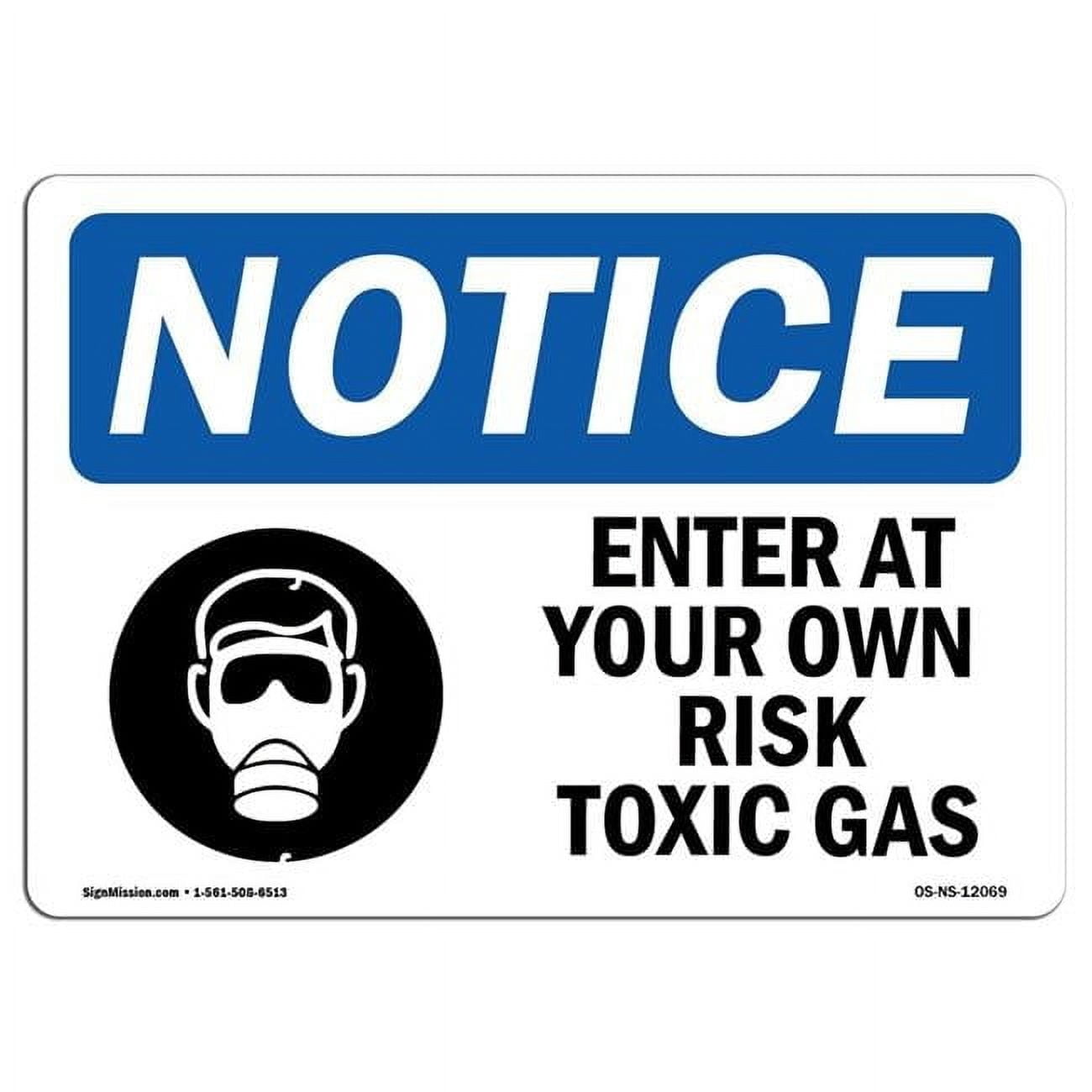 10 x 14 in. OSHA Notice Sign - Enter At Your Own Risk Toxic Gases ...