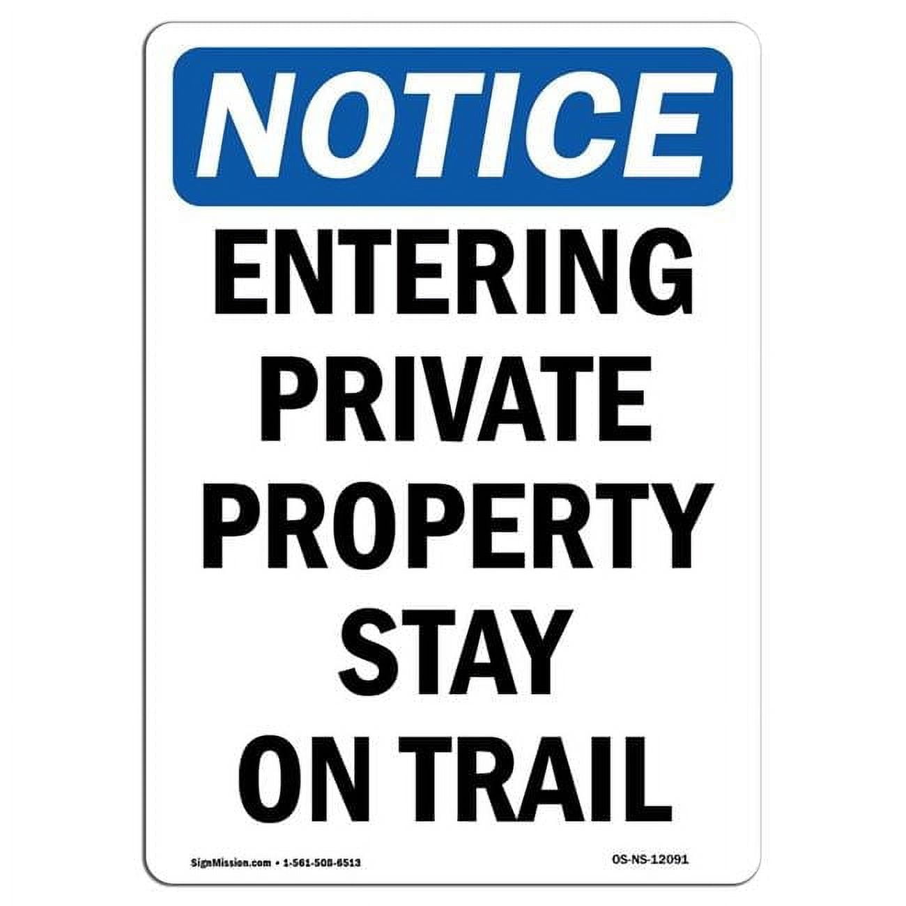 10 x 14 in. OSHA Notice Sign - Entering Private Property Stay on Trail ...