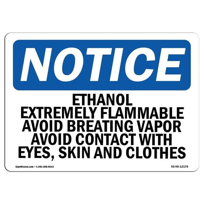 10 x 14 in. OSHA Notice Sign - Ethanol Extremely Flammable Avoid ...
