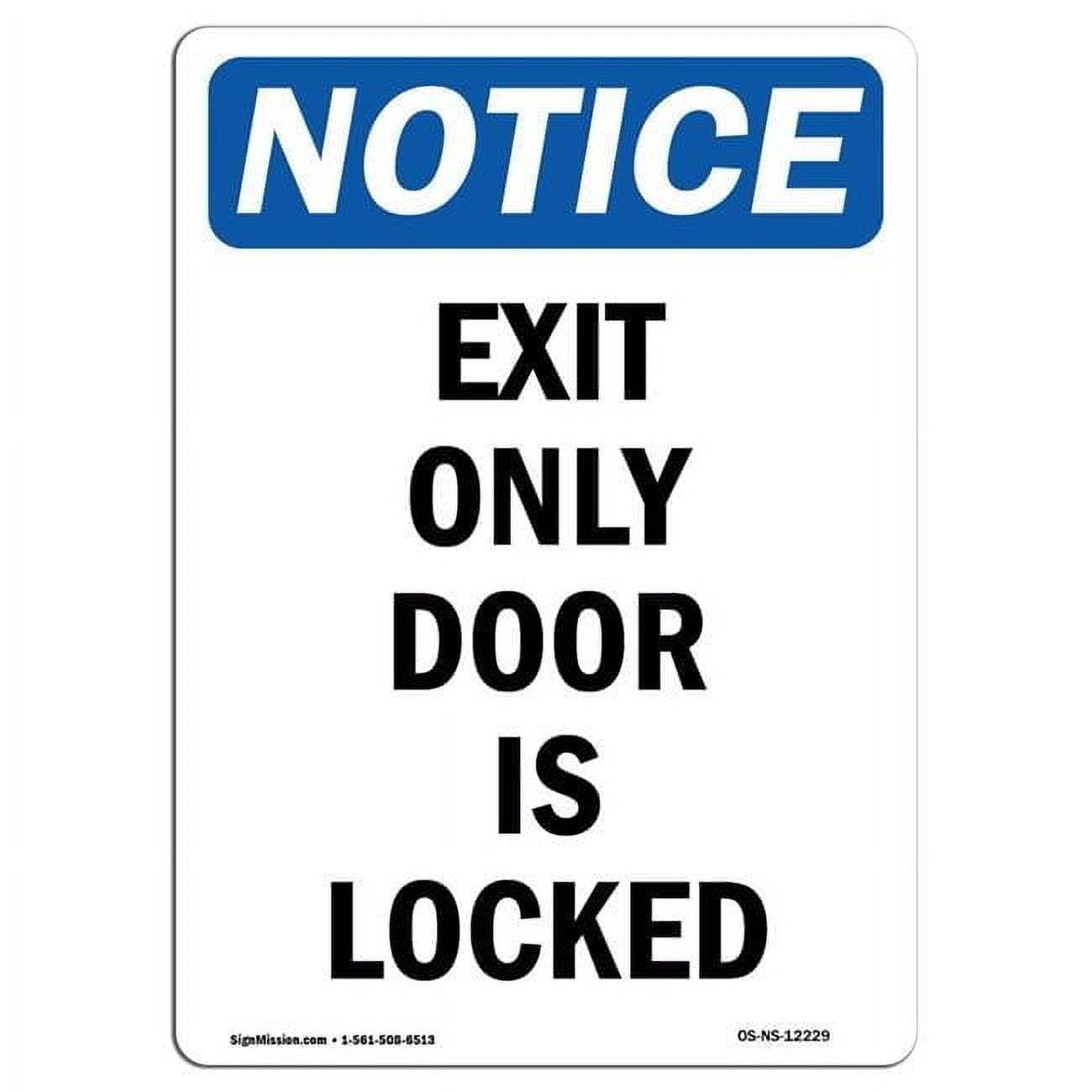 10 x 14 in. OSHA Notice Sign - Exit Only Door is Locked - Walmart.com