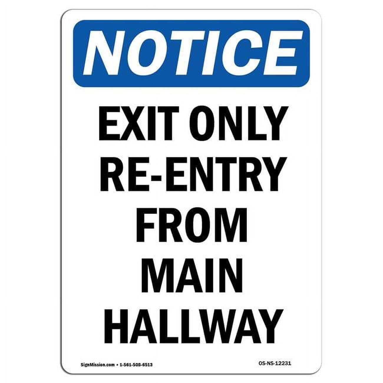 10 x 14 in. OSHA Notice Sign - Exit Only Re-Entry From Main Hallway ...
