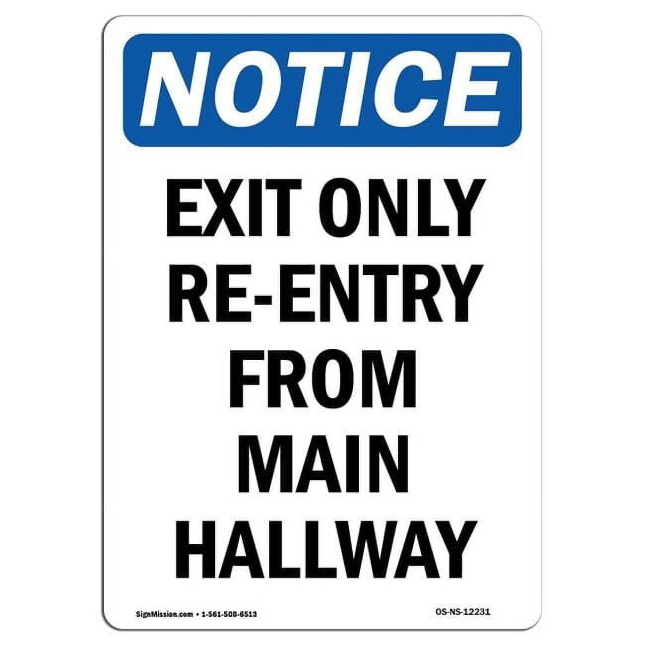 10 x 14 in. OSHA Notice Sign - Exit Only Re-Entry From Main Hallway ...