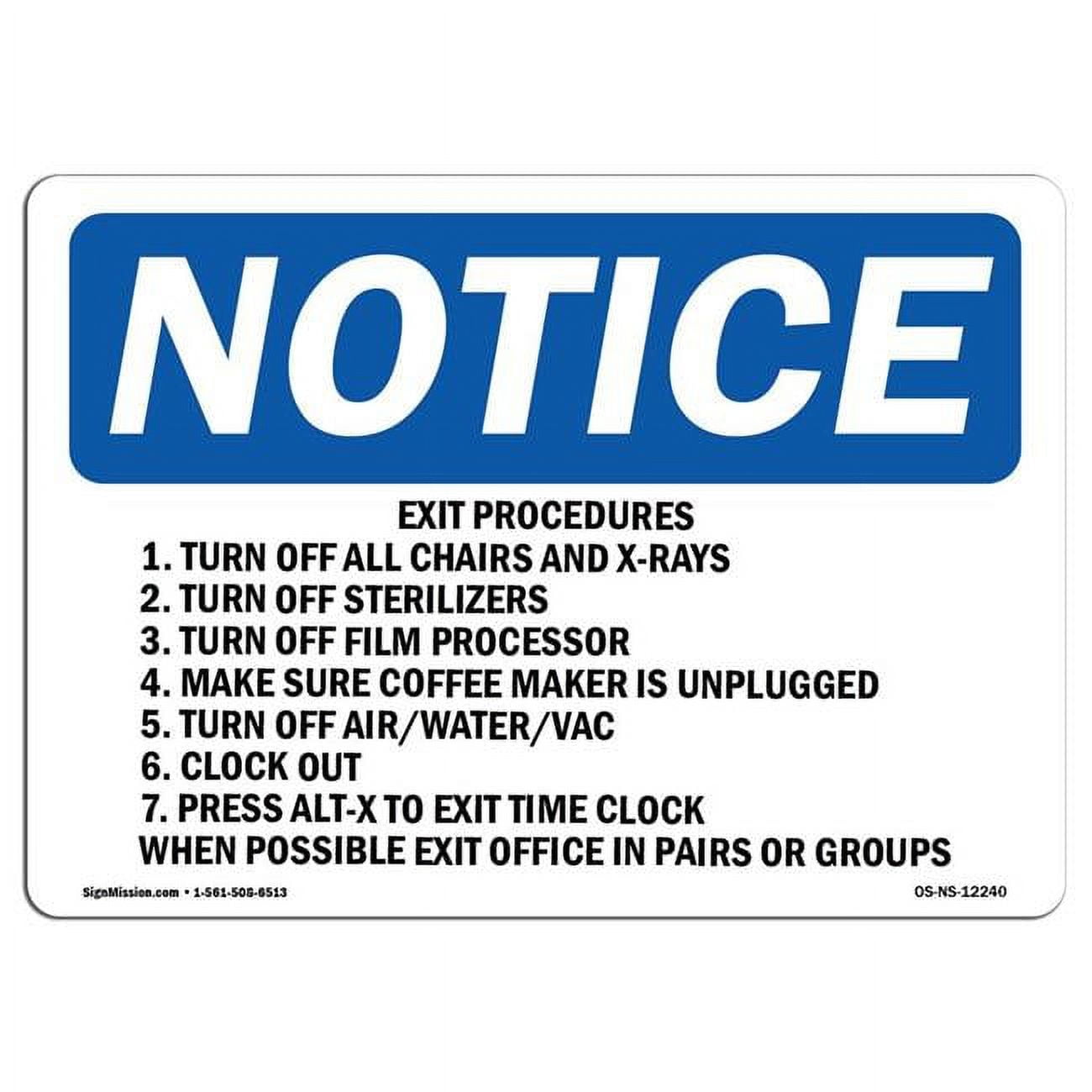 10 x 14 in. OSHA Notice Sign - Exit Procedures 1. Turn Off All Chairs ...