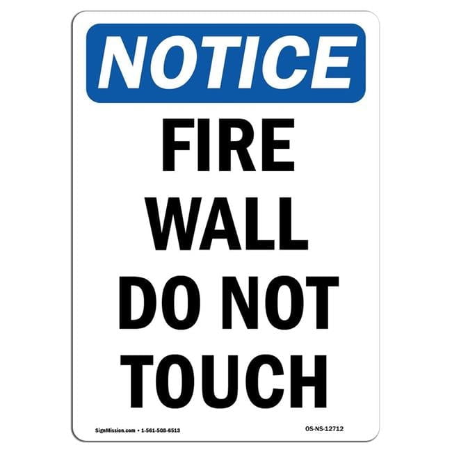 10 x 14 in. OSHA Notice Sign - Fire Wall Do Not Touch - Walmart.com