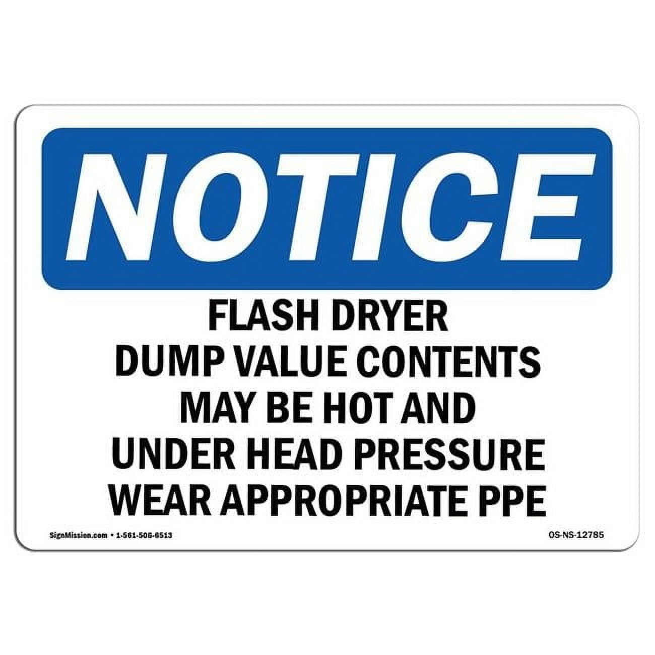10 x 14 in. OSHA Notice Sign - Flash Dryer Dump Valve Contents May Be ...