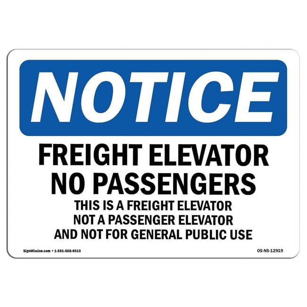 10 x 14 in. OSHA Notice Sign - Freight Elevator No Passengers This is a ...