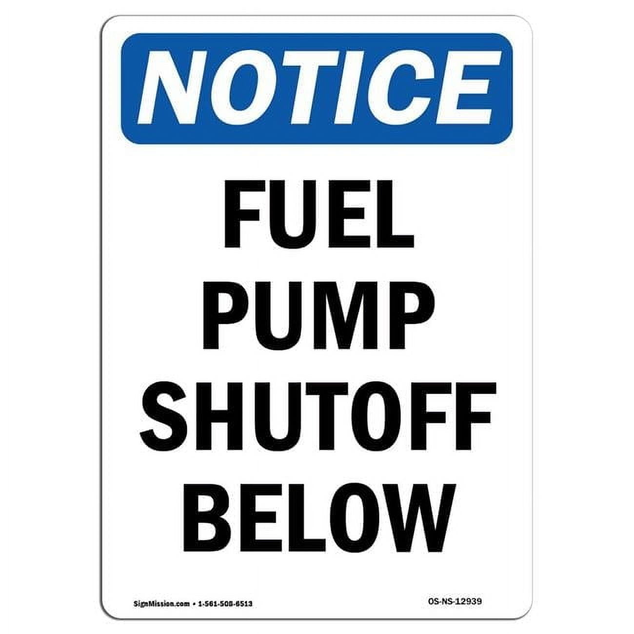 10 x 14 in. OSHA Notice Sign - Fuel Pump Shutoff Below - Walmart.com