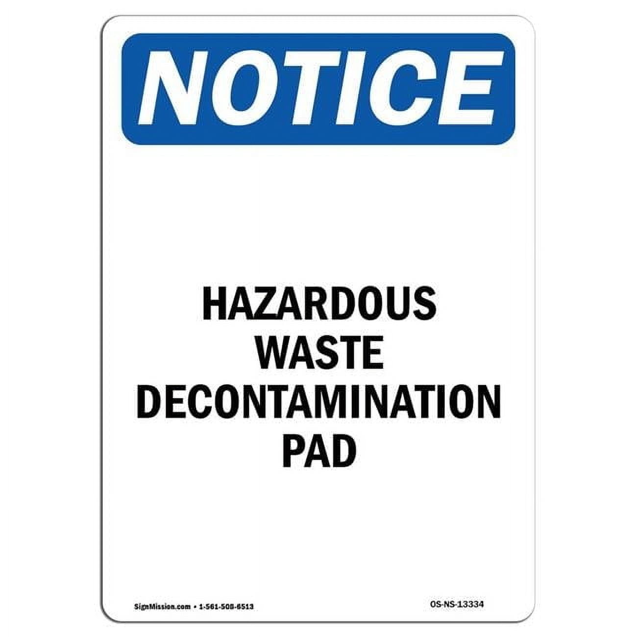 10 x 14 in. OSHA Notice Sign - Hazardous Waste Decontamination Pad ...