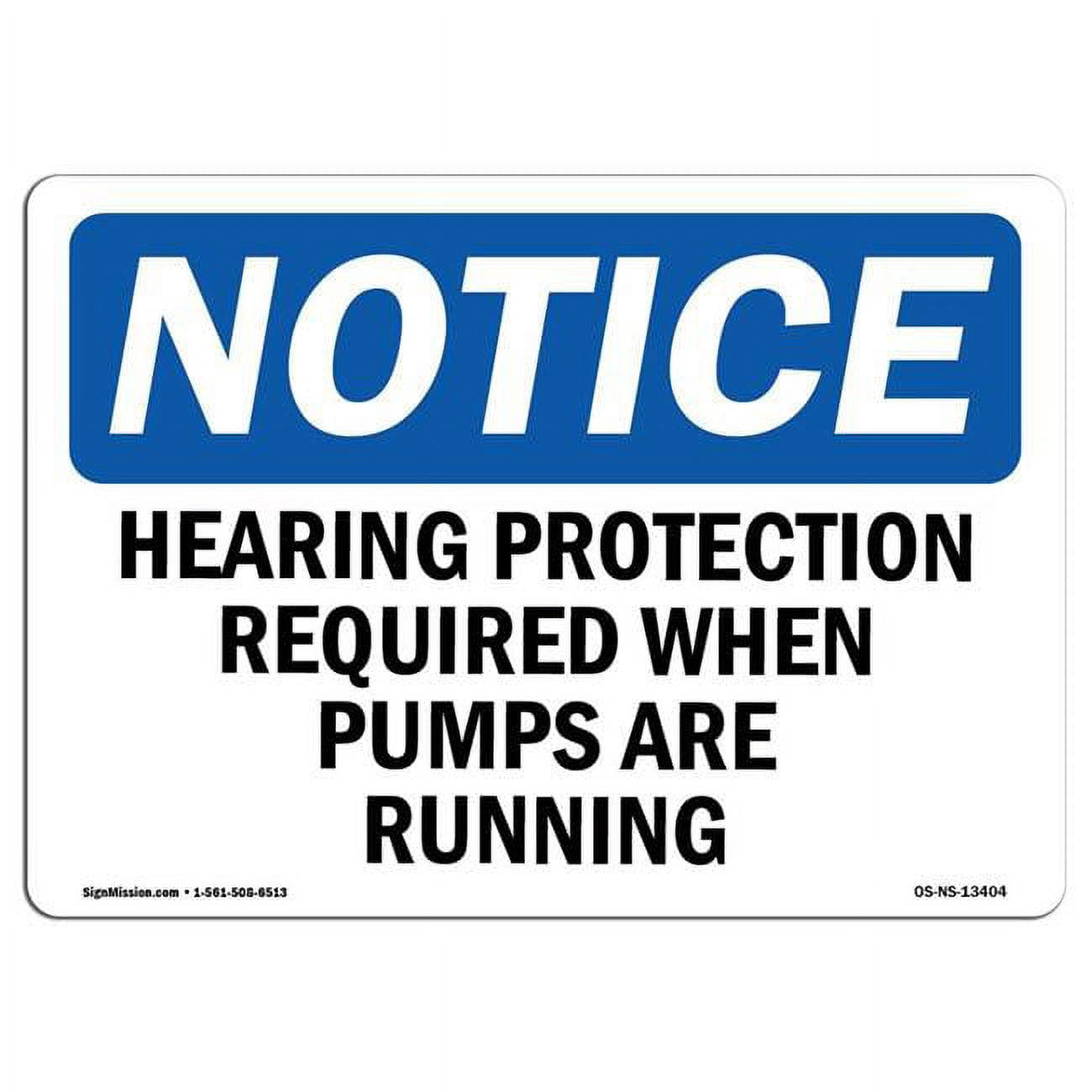 10 x 14 in. OSHA Notice Sign - Hearing Protection Required When Pumps ...