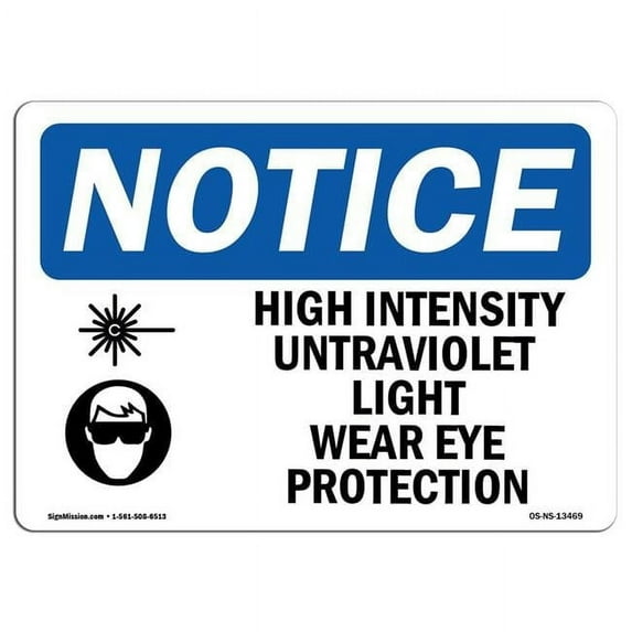 10 x 14 in. OSHA Notice Sign - High Intensity Ultraviolet Light ...
