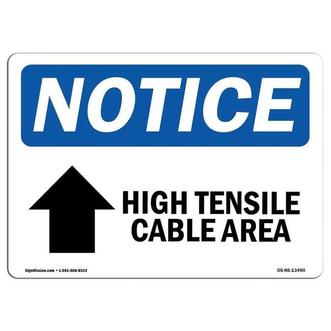 10 x 14 in. OSHA Notice Sign - High Tensile Cable Area Up Arrow ...