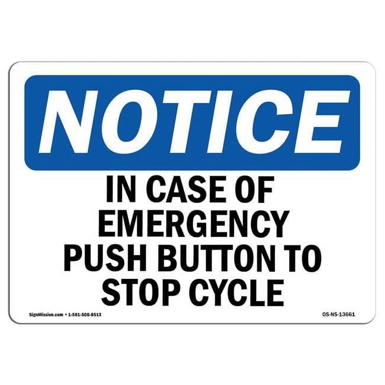 10 x 14 in. OSHA Notice Sign - In Case of Emergency Push Button to Stop ...