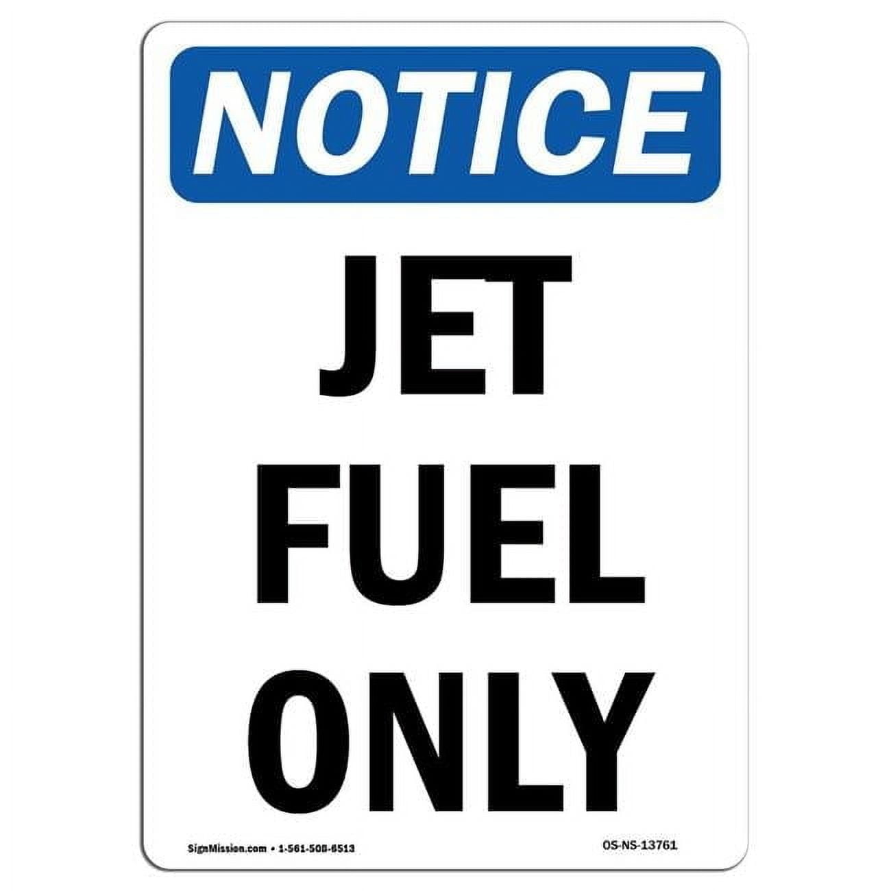 10 x 14 in. OSHA Notice Sign - Jet Fuel Only - Walmart.com