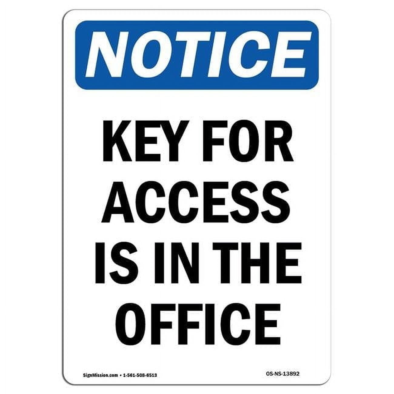 10 x 14 in. OSHA Notice Sign - Key for Access is in the Office ...
