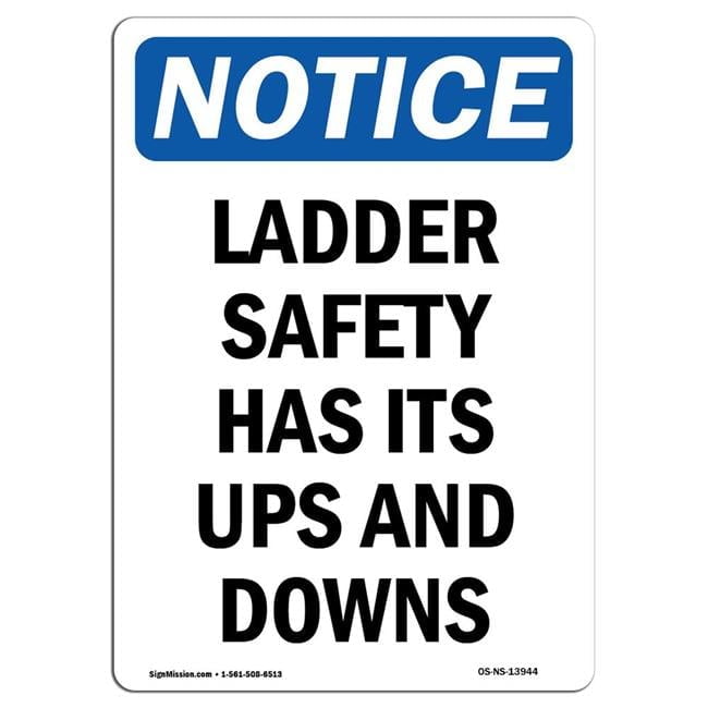10 x 14 in. OSHA Notice Sign - Ladder Safety Has Its Ups & Downs ...