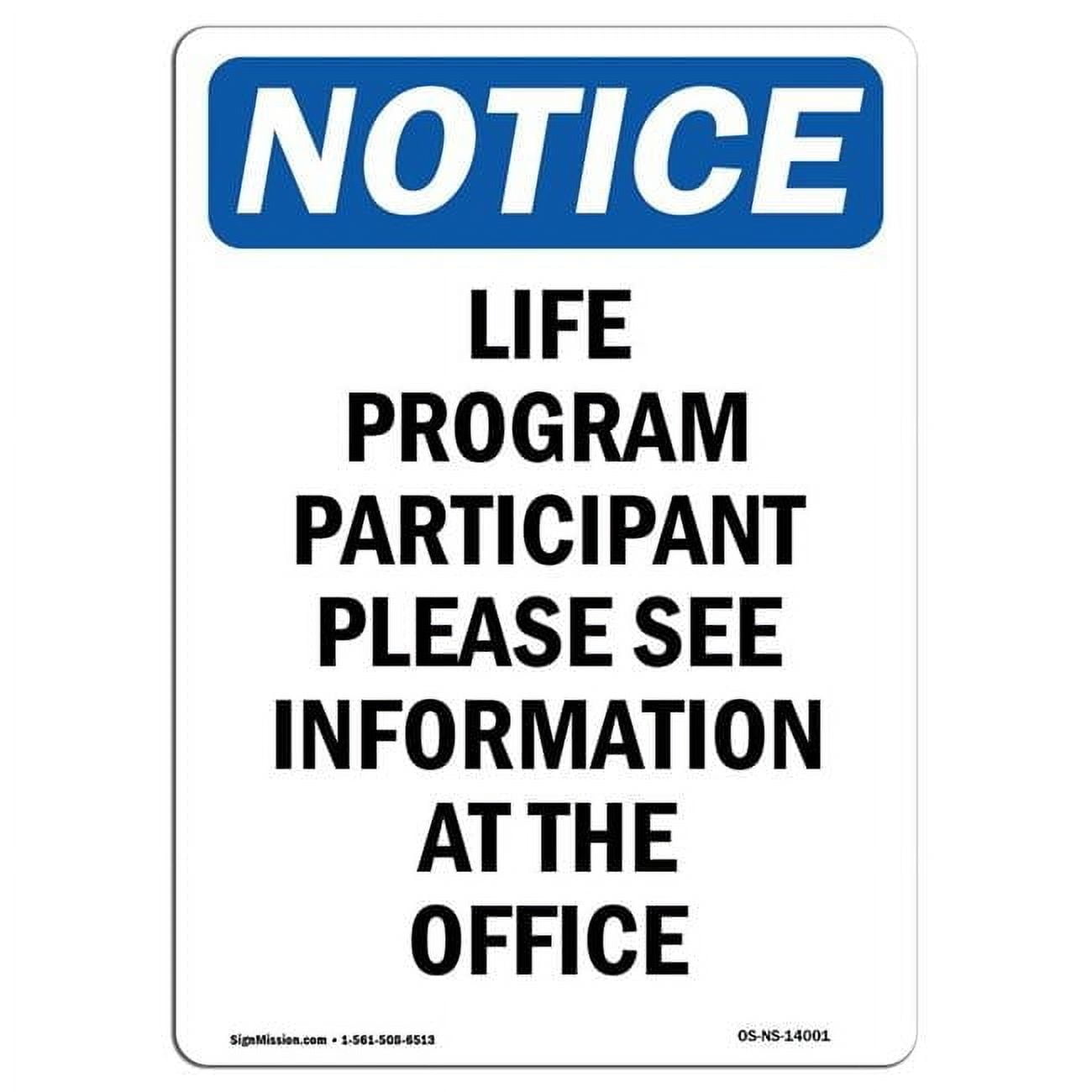 10 x 14 in. OSHA Notice Sign - Life Program Participant Please See ...