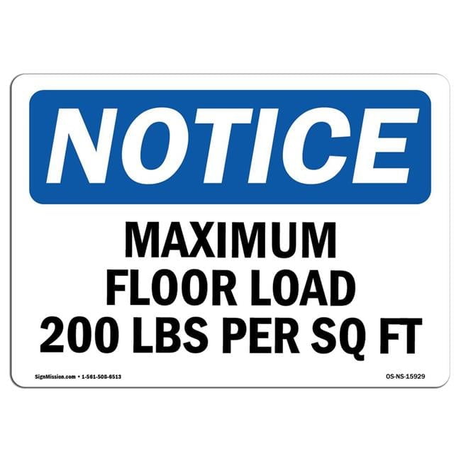 10 x 14 in. OSHA Notice Sign - Maximum Floor Loading 200 lbs Per Sq Ft ...