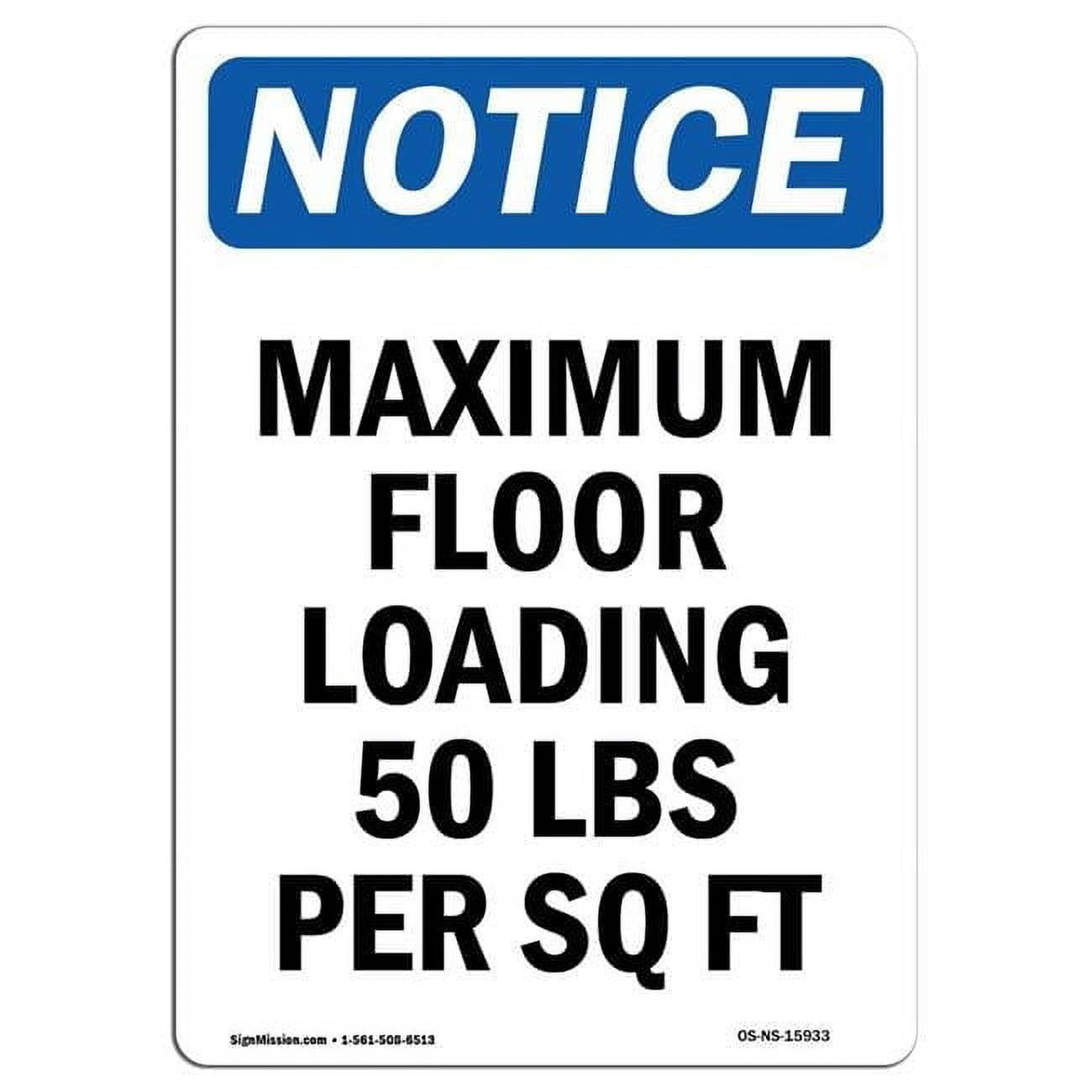 10 x 14 in. OSHA Notice Sign - Maximum Floor Loading 50 lbs Per Sq Ft ...