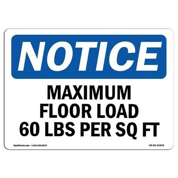 10 x 14 in. OSHA Notice Sign - Maximum Floor Loading 60 lbs Per Sq Ft ...