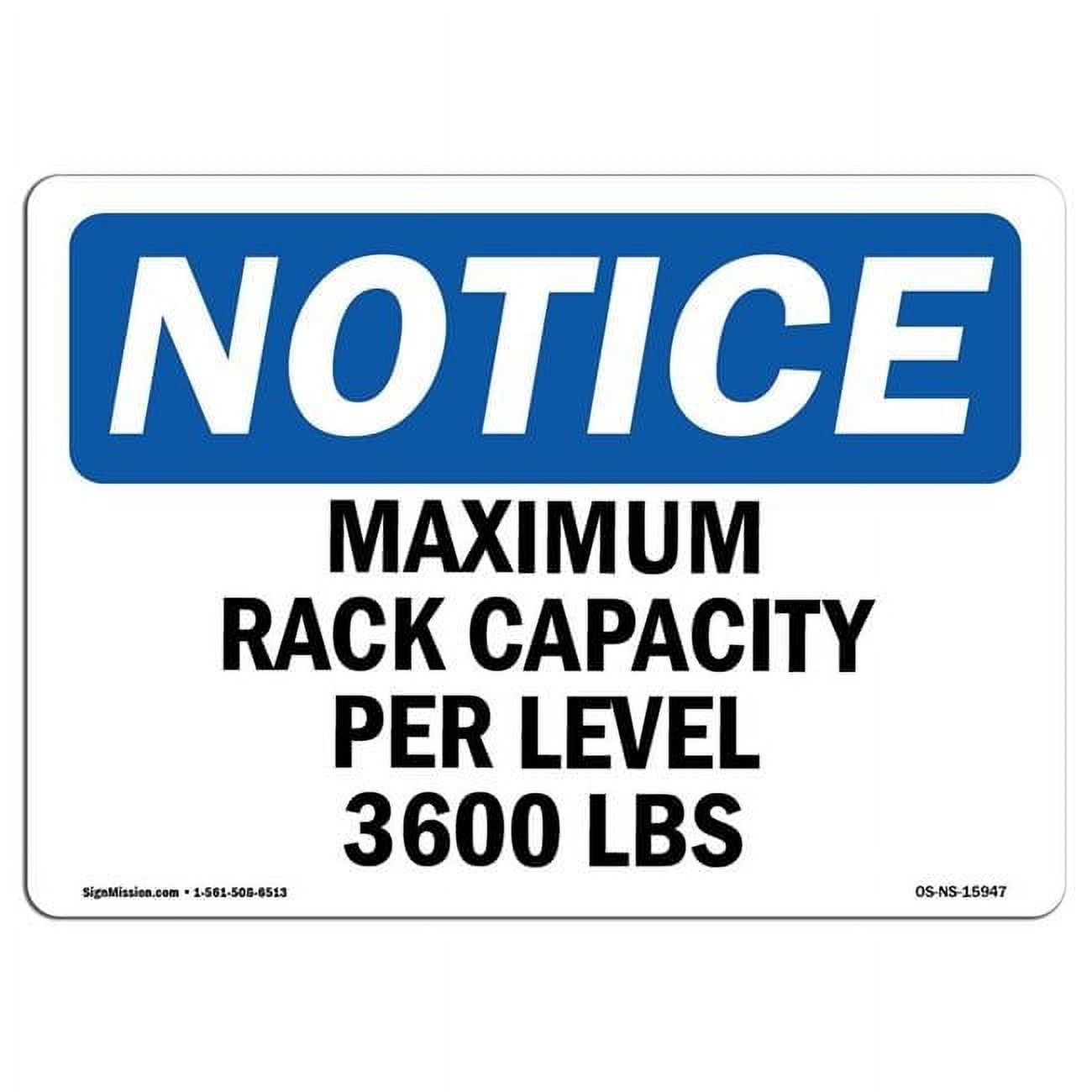 10 x 14 in. OSHA Notice Sign - Maximum Rack Capacity Per Level 3600 Lbs ...