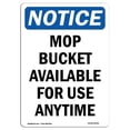 10 x 14 in. OSHA Notice Sign - Mop Bucket Available for Use Anytime ...