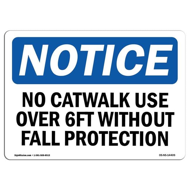 10 x 14 in. OSHA Notice Sign - No Catwalk Use Over 6 Ft without Fall ...