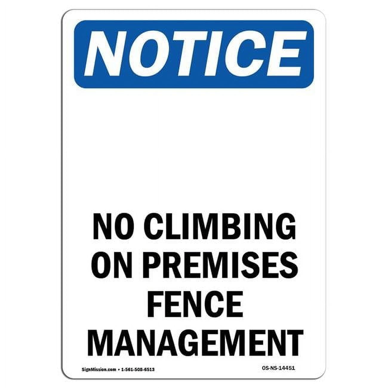 10 x 14 in. OSHA Notice Sign - No Climbing on Premises Fence Management ...