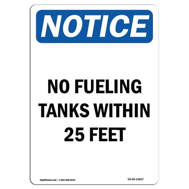 10 x 14 in. OSHA Notice Sign - No Fueling Tanks within 25 Feet ...