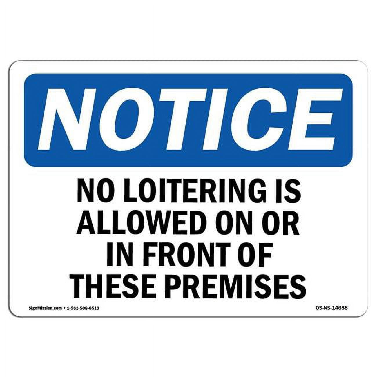 10 x 14 in. OSHA Notice Sign - No Loitering is Allowed on or in Front ...